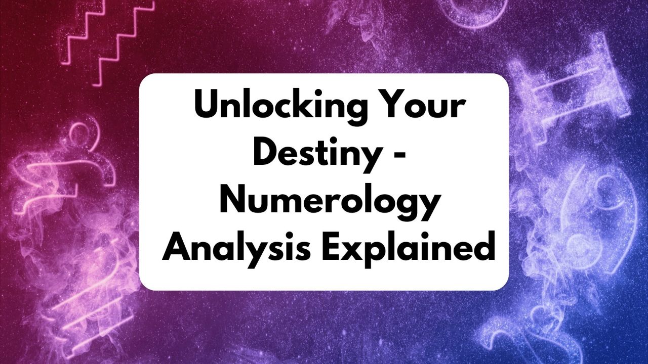 Unlocking Destiny: Understanding Numerology Analysis